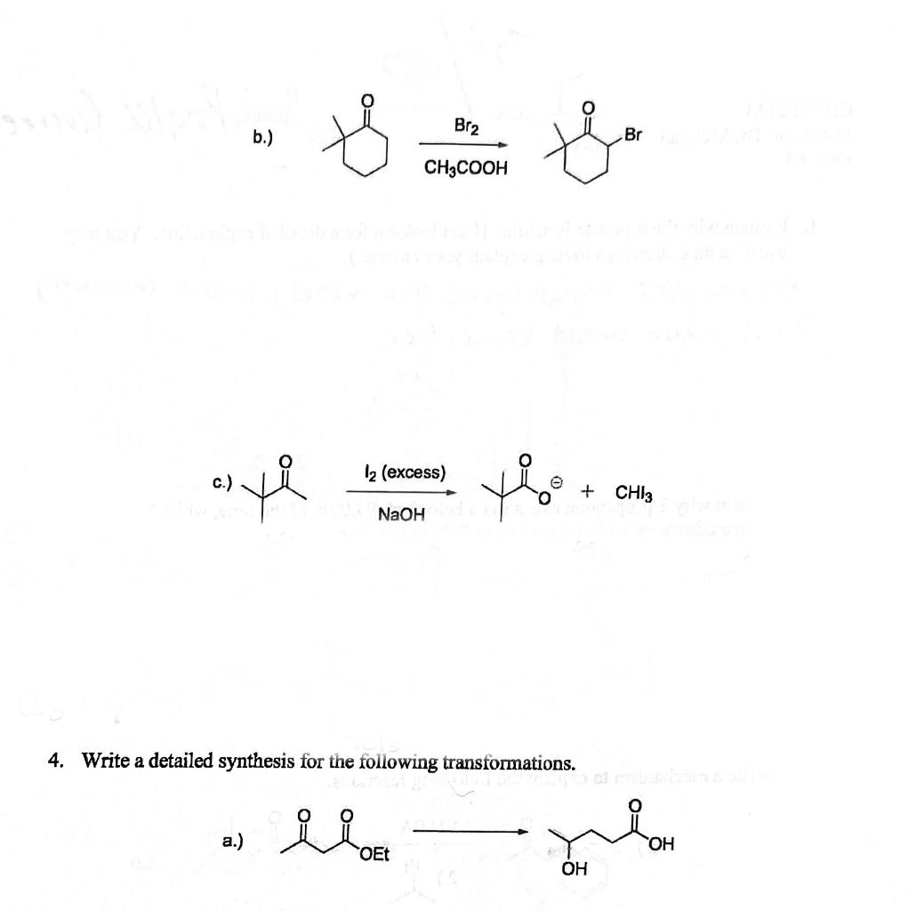 Solved b.) CH3COOH Br2 c.) NaOH I2 (excess) 4. Write a | Chegg.com