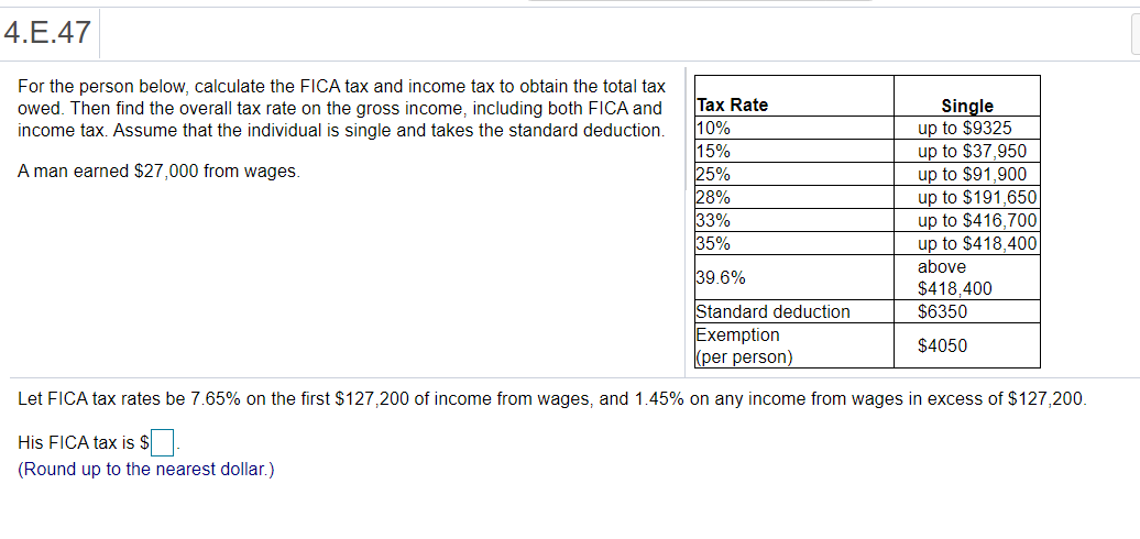 Solved 4.E.47 For the person below, calculate the FICA tax | Chegg.com