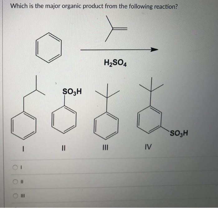 Solved Which is the major organic product from the following | Chegg.com