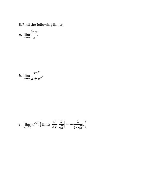 Solved 8. Find the following limits. a. limx→∞xlnx. b. | Chegg.com