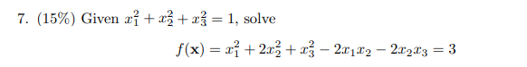Solved x12+x22+x32=1, solve f(x)=x12+2x22+x32−2x1x2−2x2x3=3 | Chegg.com