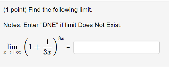Solved (1 point) Find the following limit. Notes: Enter | Chegg.com
