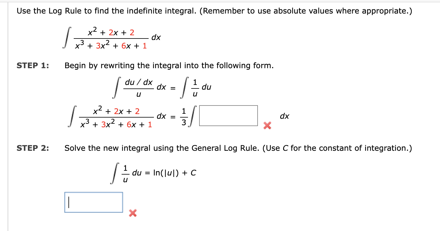 Solved Use the Log Rule to find the indefinite integral. | Chegg.com