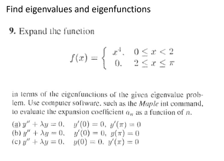 Solved Find eigenvalues and eigenfunctionsExpand the | Chegg.com