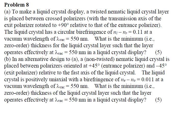 Solved (a) To make a liquid crystal display, a twisted | Chegg.com