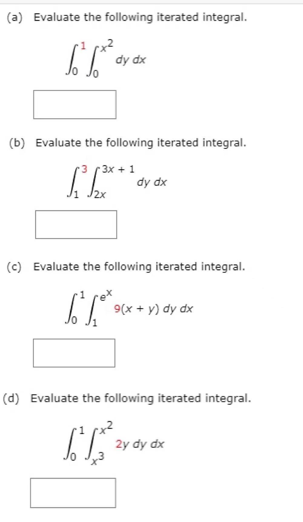 Solved (a) Evaluate the following iterated integral. dy dx | Chegg.com Solved (a) Evaluate the following iterated integral. dy dx | Chegg.com