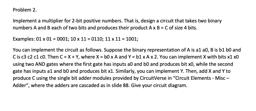 Problem 2. Implement a multiplier for 2-bit positive | Chegg.com