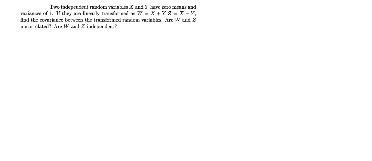 Solved Two independent random variables X and Y have zero | Chegg.com