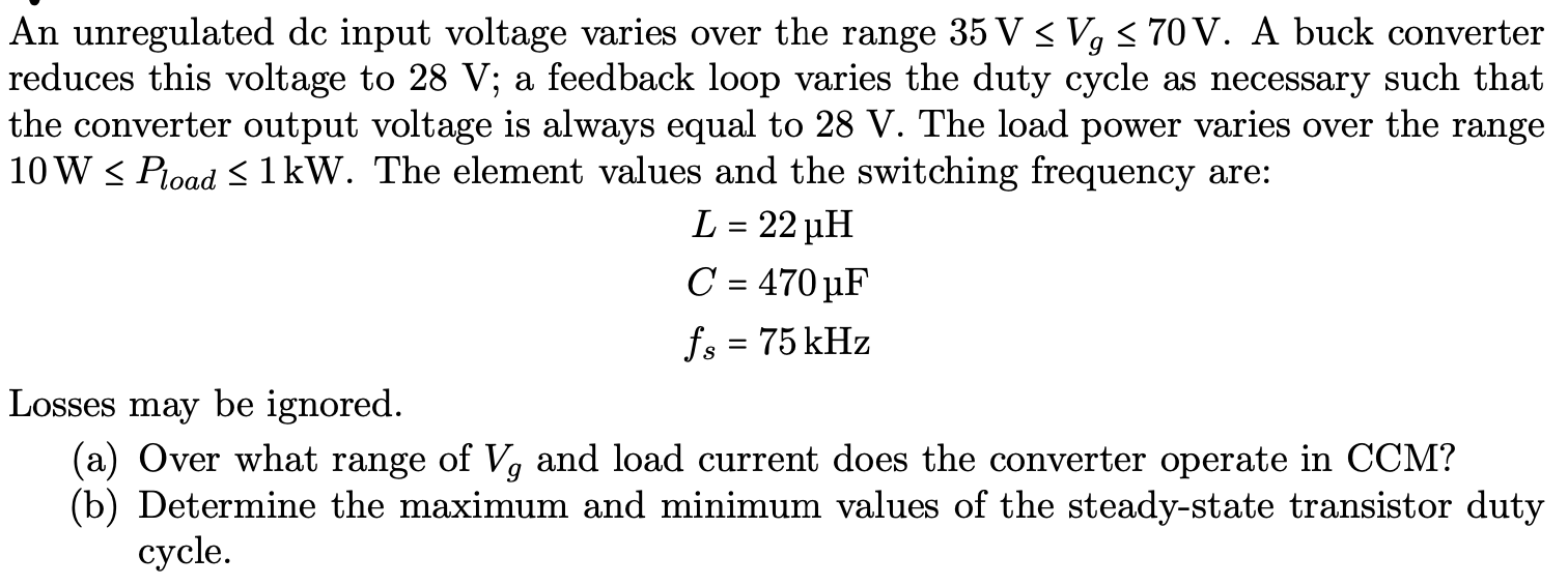 Solved An unregulated dc input voltage varies over the range | Chegg.com Solved An unregulated dc input voltage varies over the range | Chegg.com