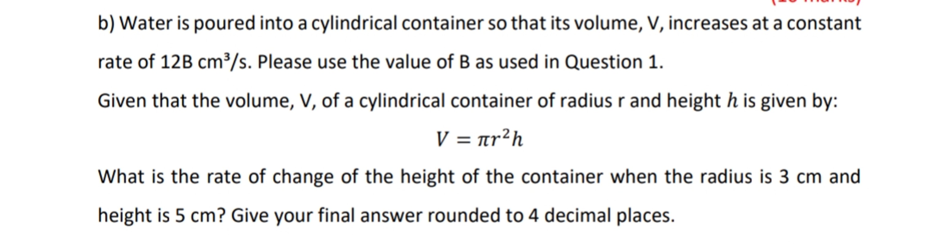 Solved b) ﻿Water is poured into a cylindrical container so | Chegg.com