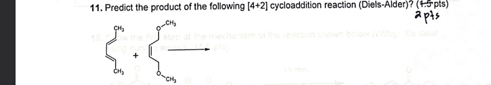 [Solved]: 11. Predict the product of the following [4+2] cy