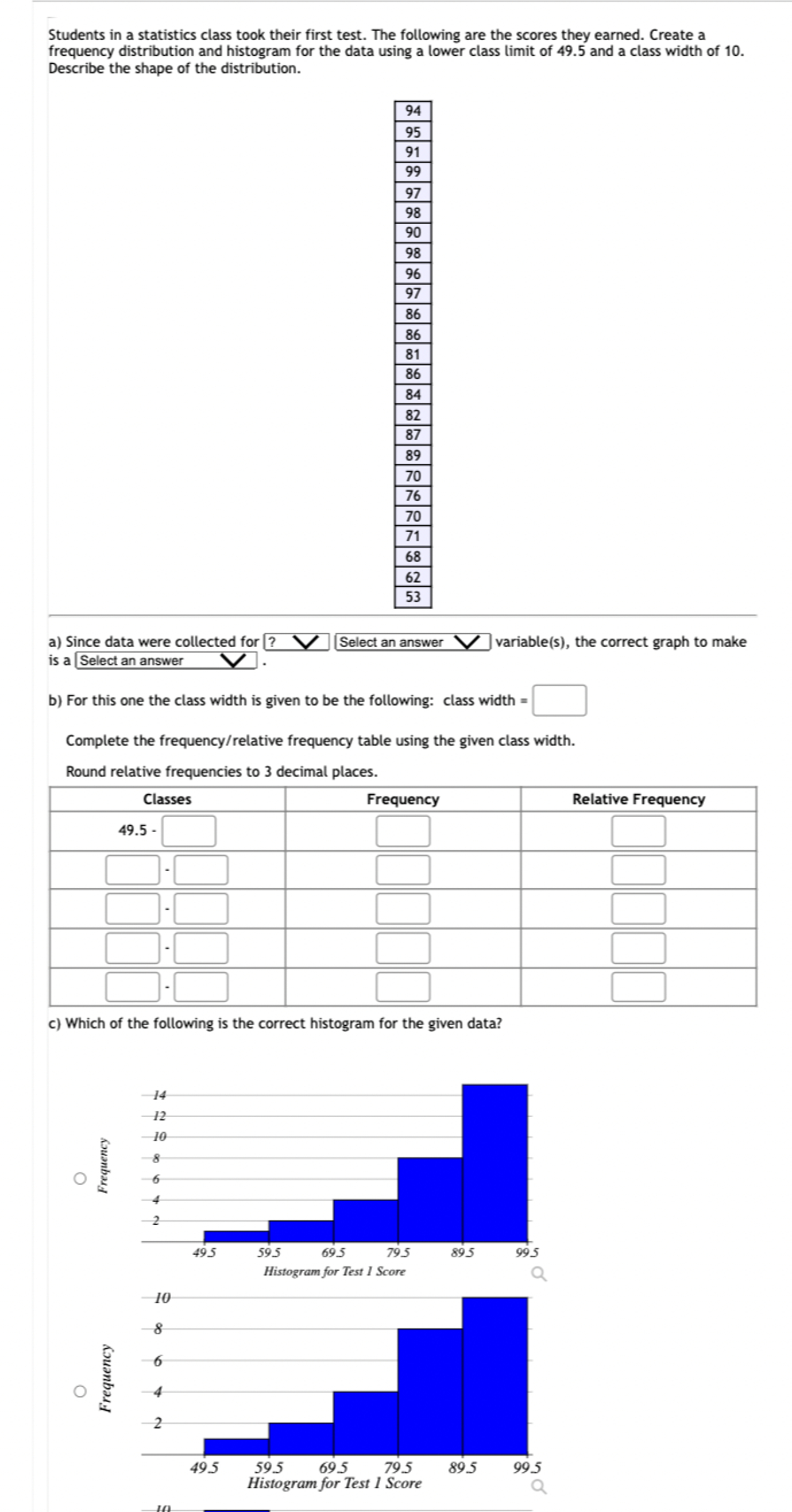 Solved Students in a statistics class took their first test. | Chegg.com