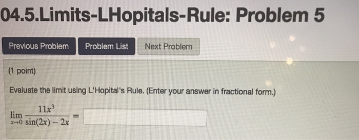 Solved 04.5.Limits-LHopitals-Rule: Problem 4 Previous | Chegg.com