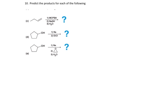 Solved Predict the products for each of the following | Chegg.com