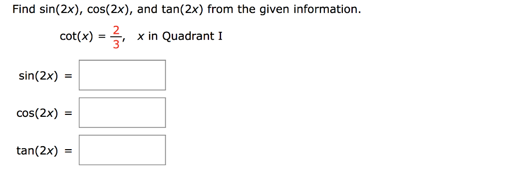 Solved Find sin(2x), cos(2x), and tan(2x) from the given | Chegg.com