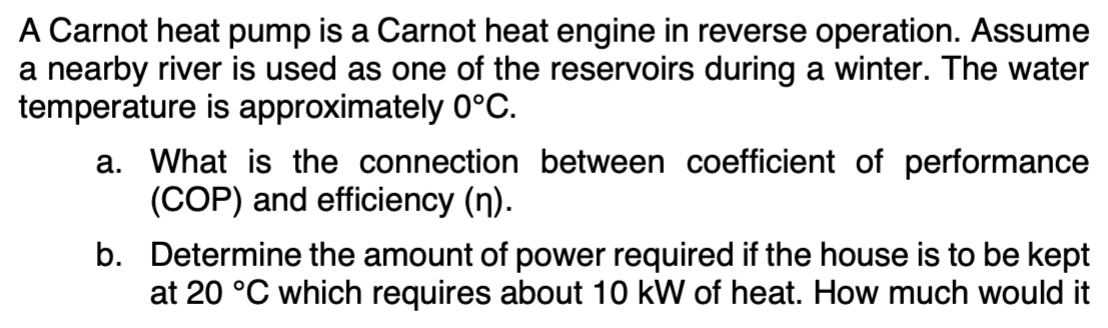Solved A Carnot heat pump is a Carnot heat engine in reverse | Chegg.com