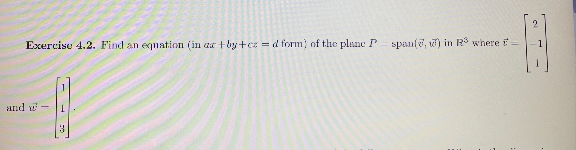 Solved Exercise 4.2. Find an equation (in ax+by+cz=d form) | Chegg.com