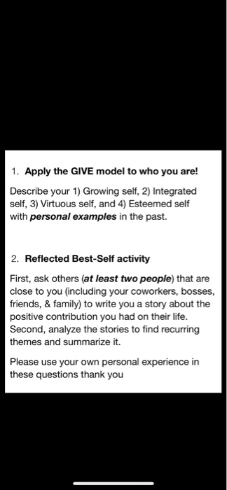 Solved 1. Apply the GIVE model to who you are! Describe your | Chegg.com