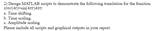 Solved 2) Design MATLAB scripts to demonstrate the following | Chegg.com