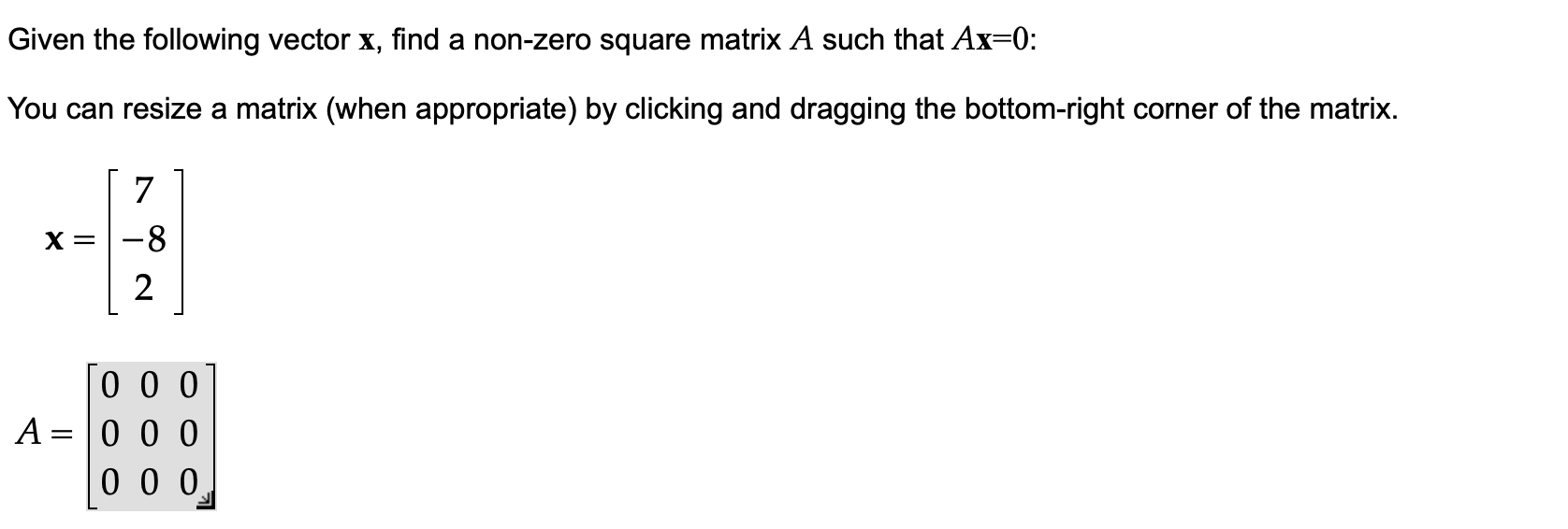 Solved Given the following vector x, find a non-zero square | Chegg.com