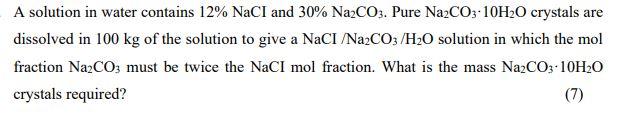 Solved A solution in water contains 12% NaCI and 30% Na2CO3. | Chegg.com