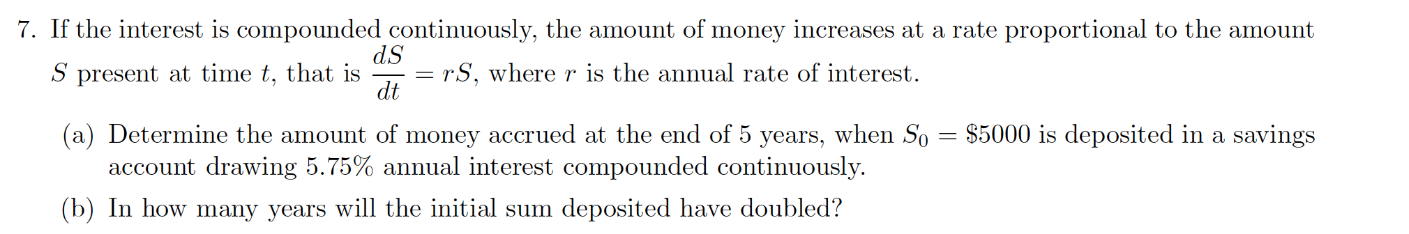 Solved If the interest is compounded continuously, the | Chegg.com