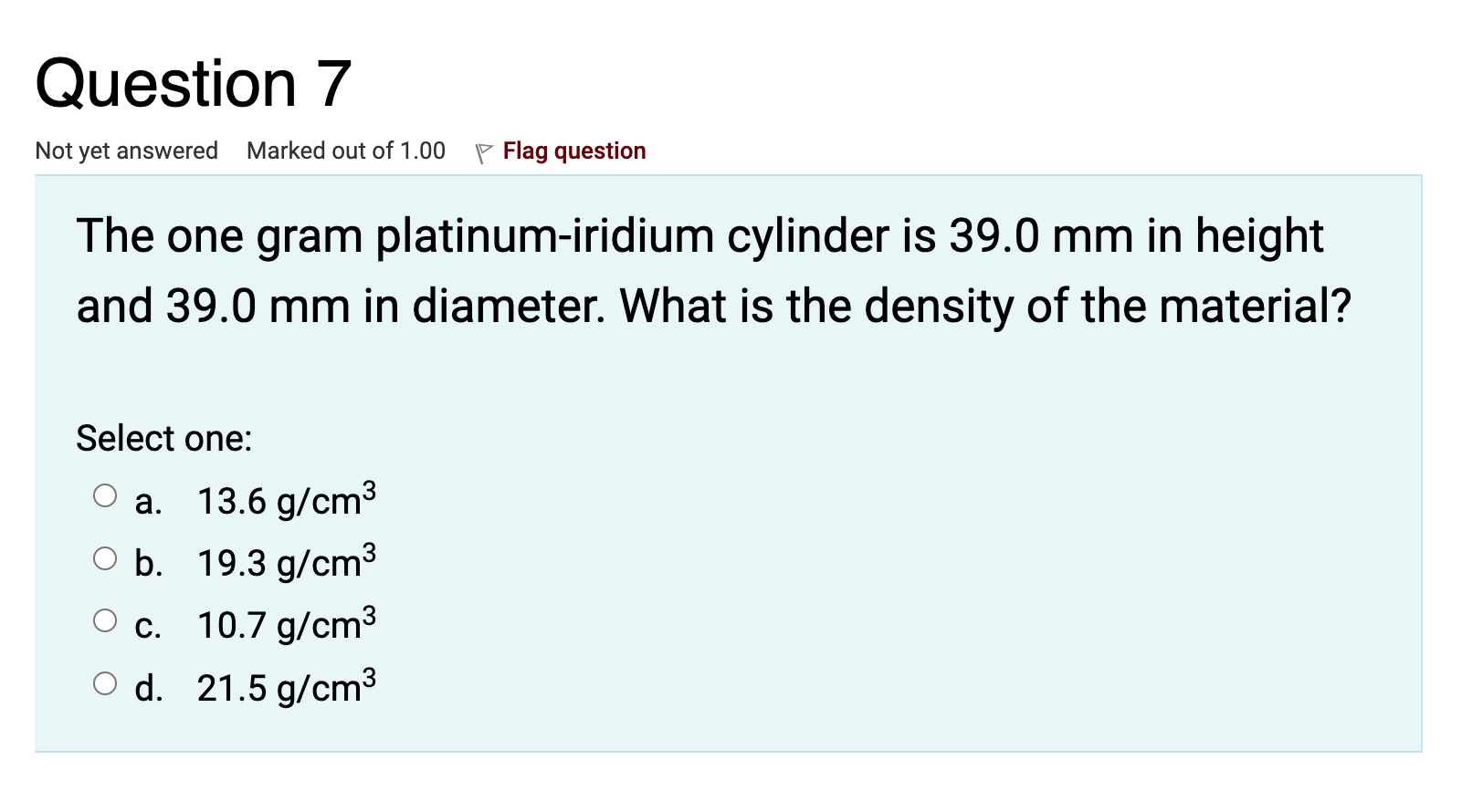 Solved The one gram platinum-iridium cylinder is 39.0 mm in | Chegg.com