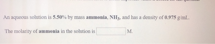Solved An aqueous solution is 5.50% by mass ammonia. NH3, | Chegg.com