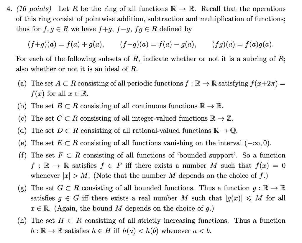 Solved 4. (16 points) Let R be the ring of all functions RR. | Chegg.com