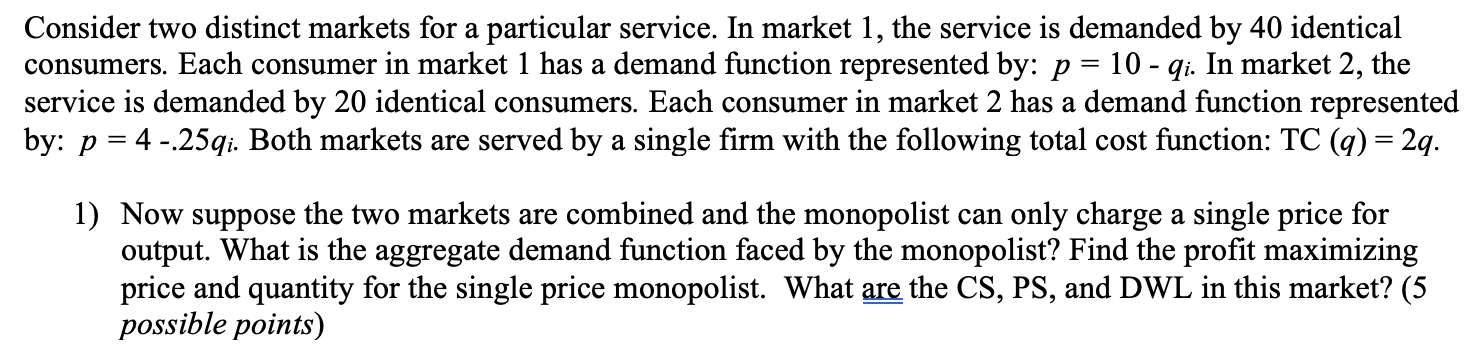 Solved Consider two distinct markets for a particular | Chegg.com