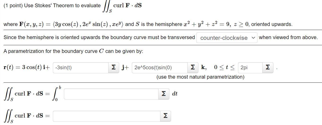 Solved (1 point) Use Stokes' Theorem to evaluate ∬ScurlF⋅dS | Chegg.com