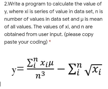 Solved 2.Write a program to calculate the value of y, where | Chegg.com
