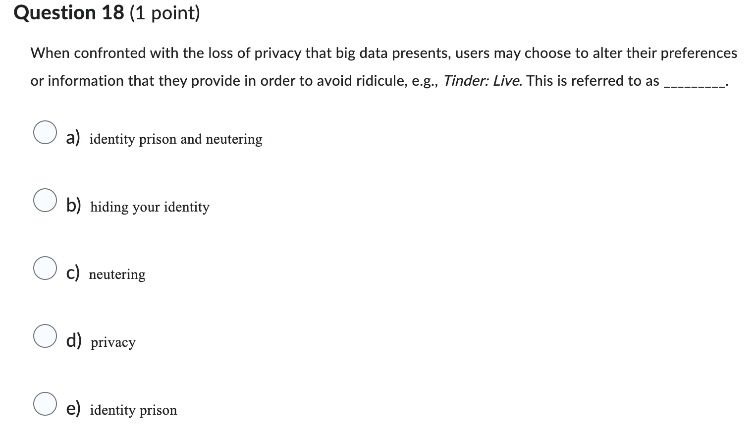 Solved When confronted with the loss of privacy that big | Chegg.com