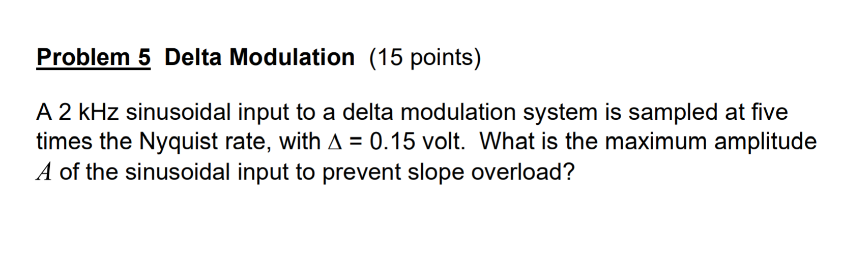 Solved Problem 5 Delta Modulation (15 points) A 2 kHz | Chegg.com