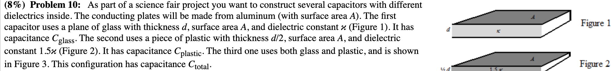Solved (8\%) Problem 10: As part of a science fair project | Chegg.com