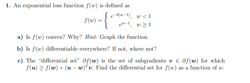 Solved 1. An exponential loss function f(w) is defined as | Chegg.com