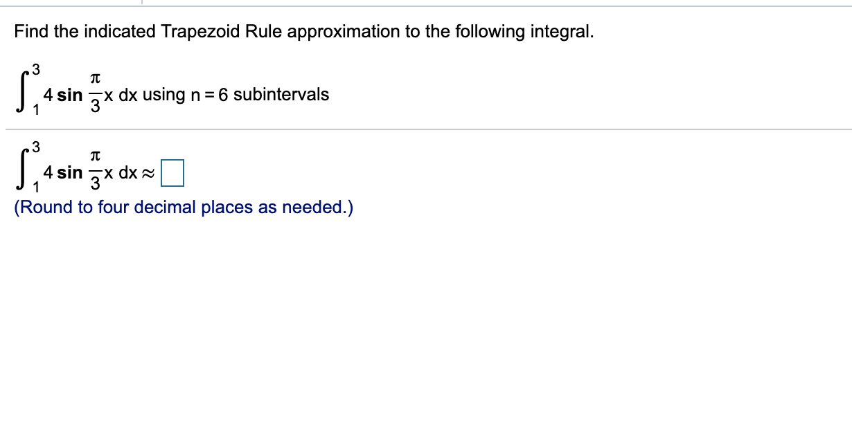 Solved Find the indicated Trapezoid Rule approximation to | Chegg.com