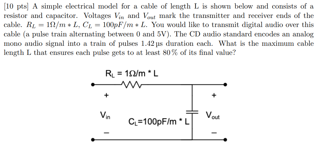Solved [10 pts) A simple electrical model for a cable of | Chegg.com