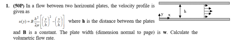 Solved h 1. (50P) In a flow between two horizontal plates, | Chegg.com