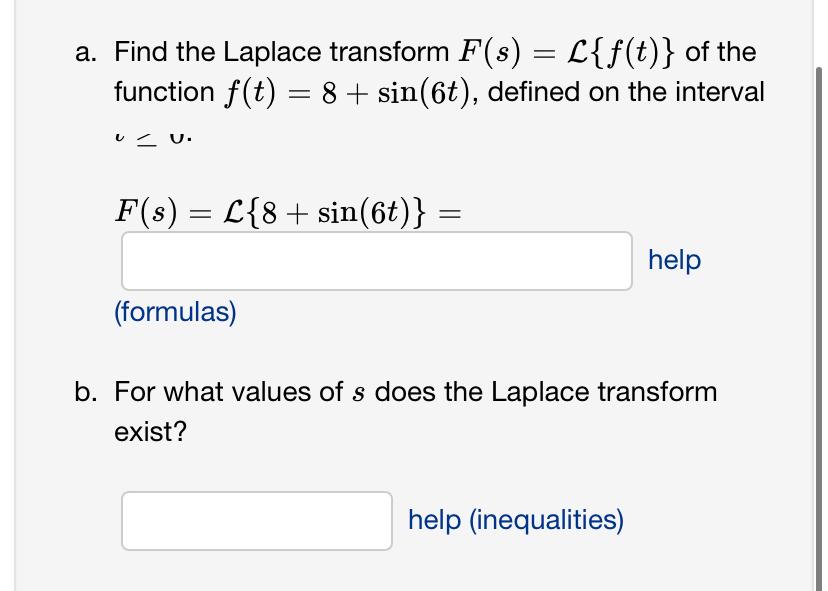 Solved a. Find the Laplace transform F(s)=L{f(t)} of the | Chegg.com