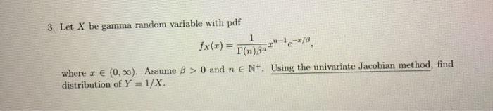 Solved 3. Let X be gamma random variable with pdf {x(z) = | Chegg.com