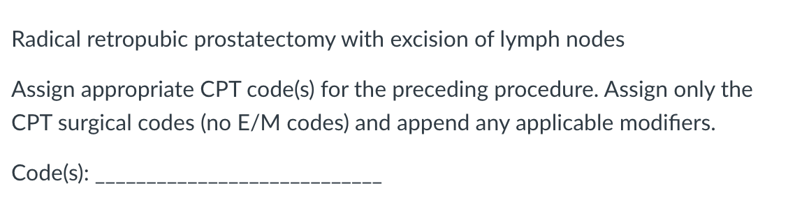 Solved Radical retropubic prostatectomy with excision of | Chegg.com