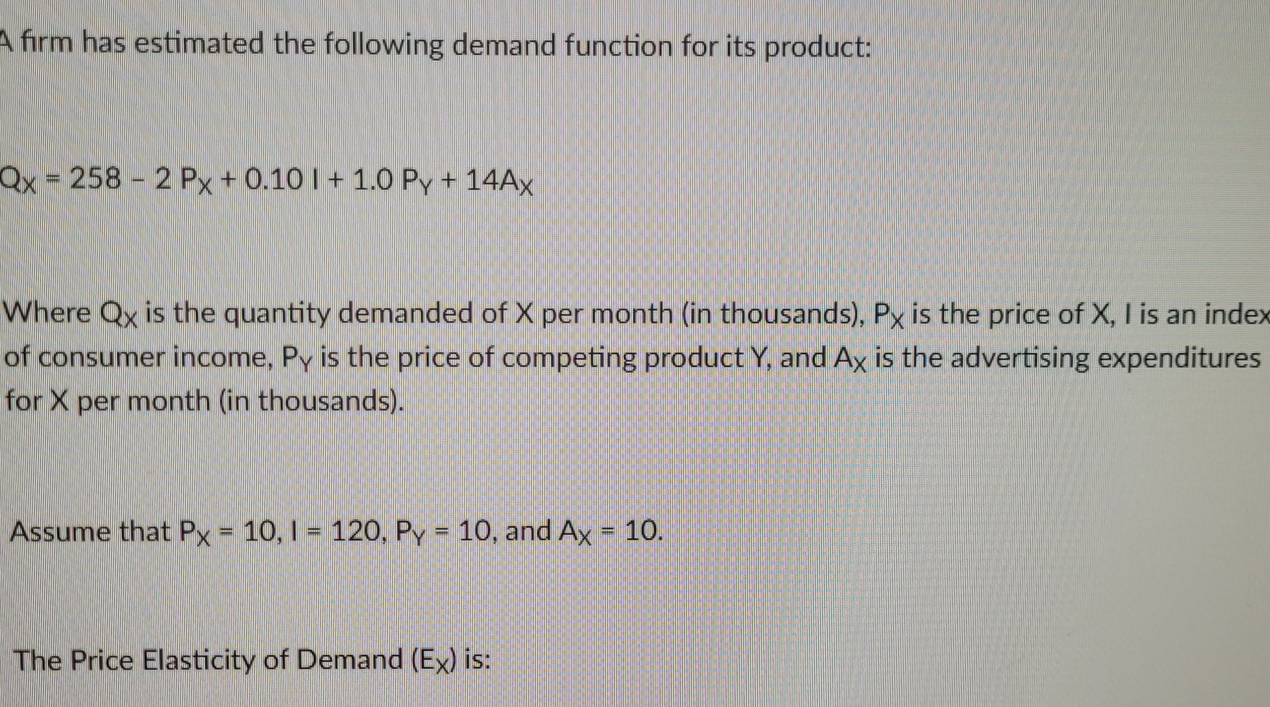 Solved firm has estimated the following demand function for | Chegg.com