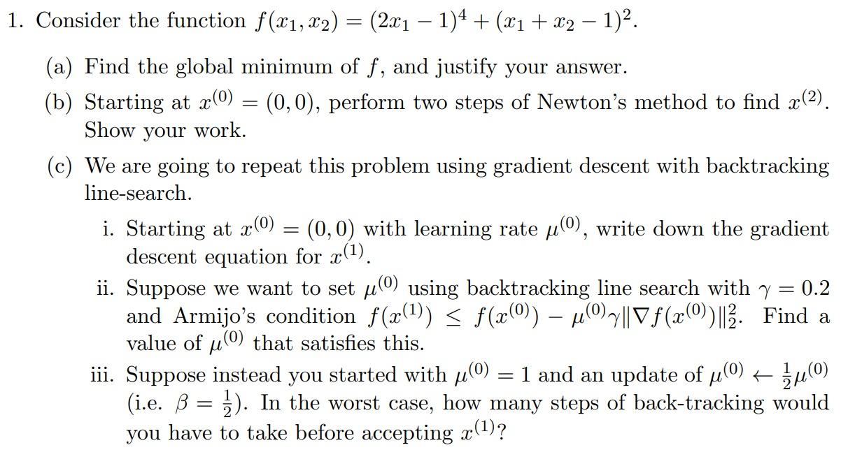 Consider the function f(x1,x2)=(2x1−1)4+(x1+x2−1)2. | Chegg.com