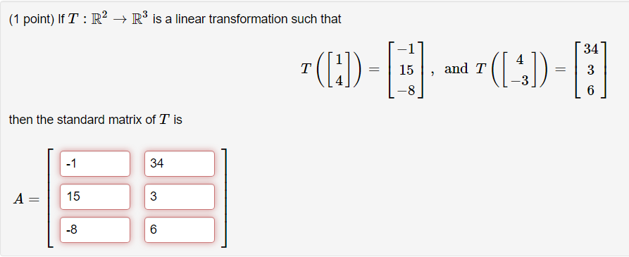 Solved (1 point) If T:R2→R3 is a linear transformation such | Chegg.com