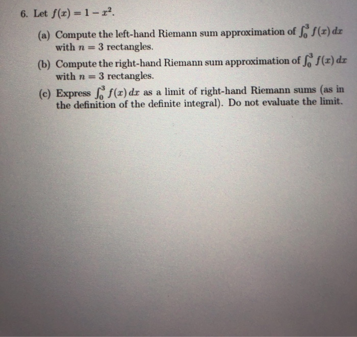 Solved 6. Let f(x) 1-r2 (a) Compute the left-hand Riemann | Chegg.com