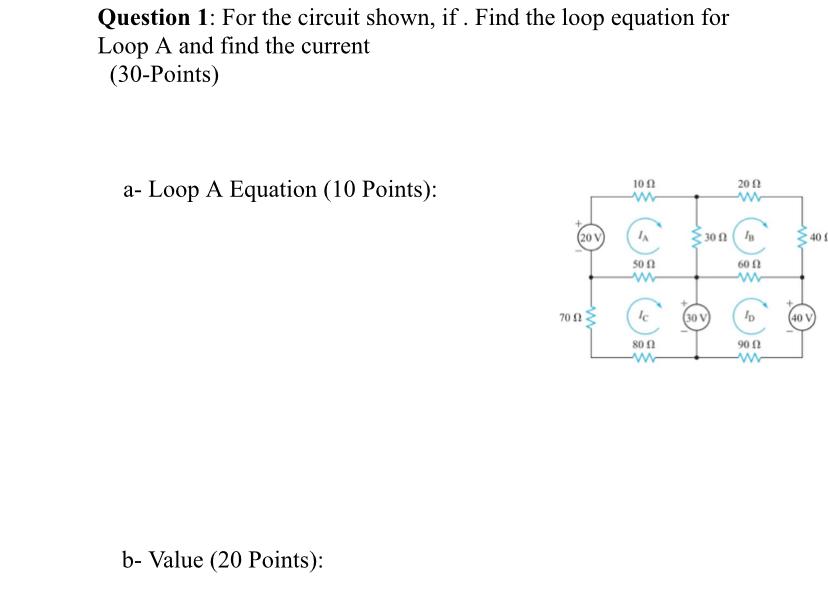 Solved Question 1: For the circuit shown, if . Find the loop | Chegg.com