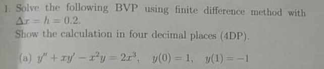 Solved 1. Solve the following BVP using finite difference | Chegg.com