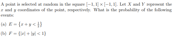 Solved A point is selected at random in the square (-1, 1] x | Chegg.com