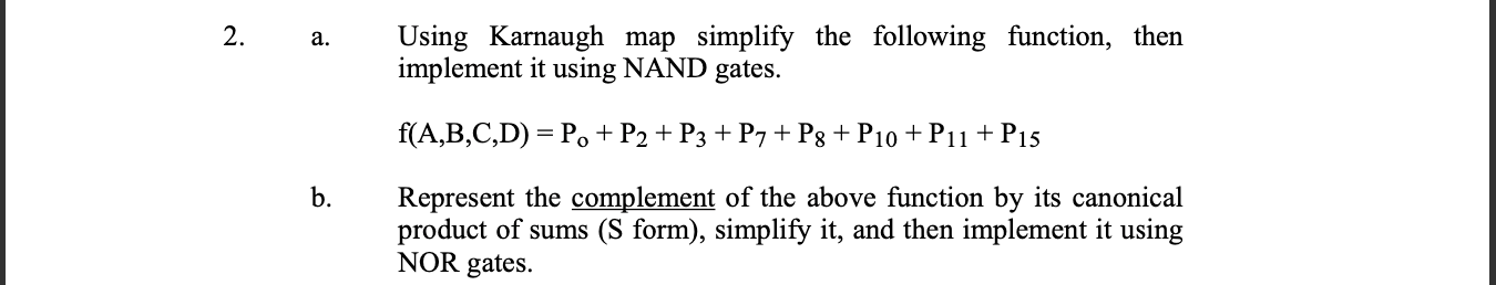 Solved 2. a. Using Karnaugh map simplify the following | Chegg.com